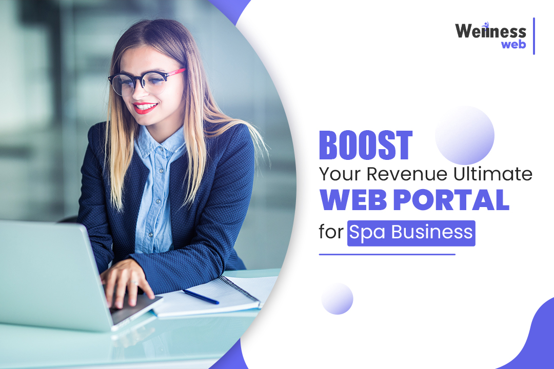 Transform Your Business with Web Portal and Wellness Portal